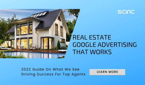 Google Ads for Real Estate Lead Generation | 2022 Guide